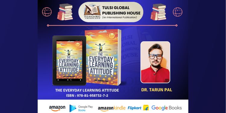 Dr. Tarun Pal’s Groundbreaking Book ‘The Everyday Learning Attitude ...